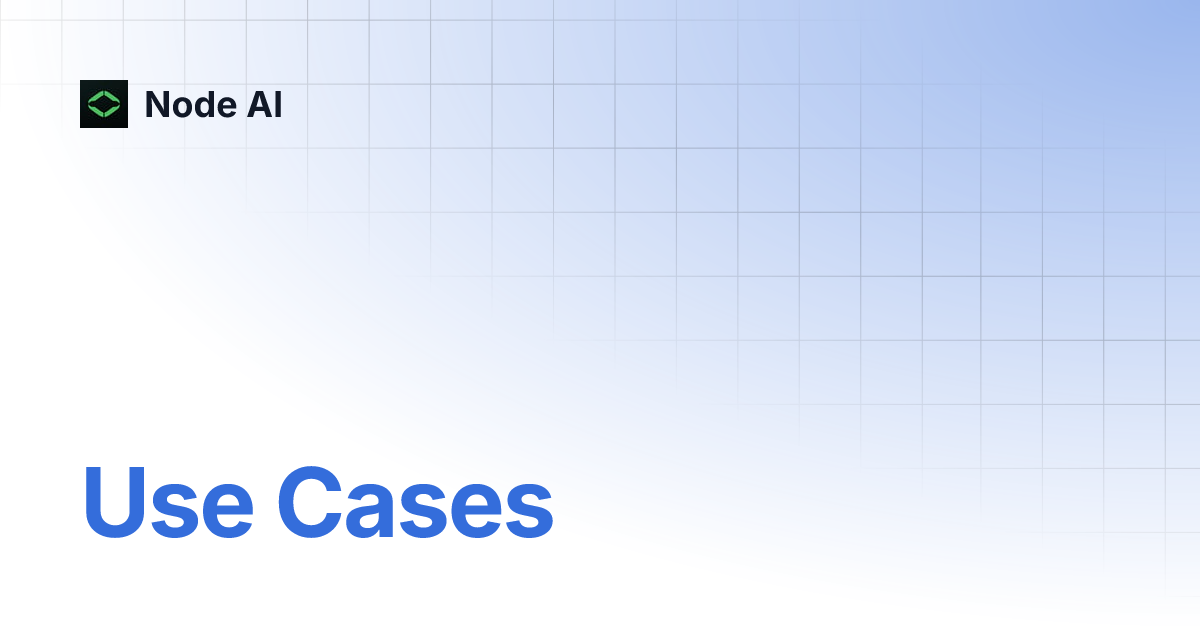 Use Cases | Node AI
